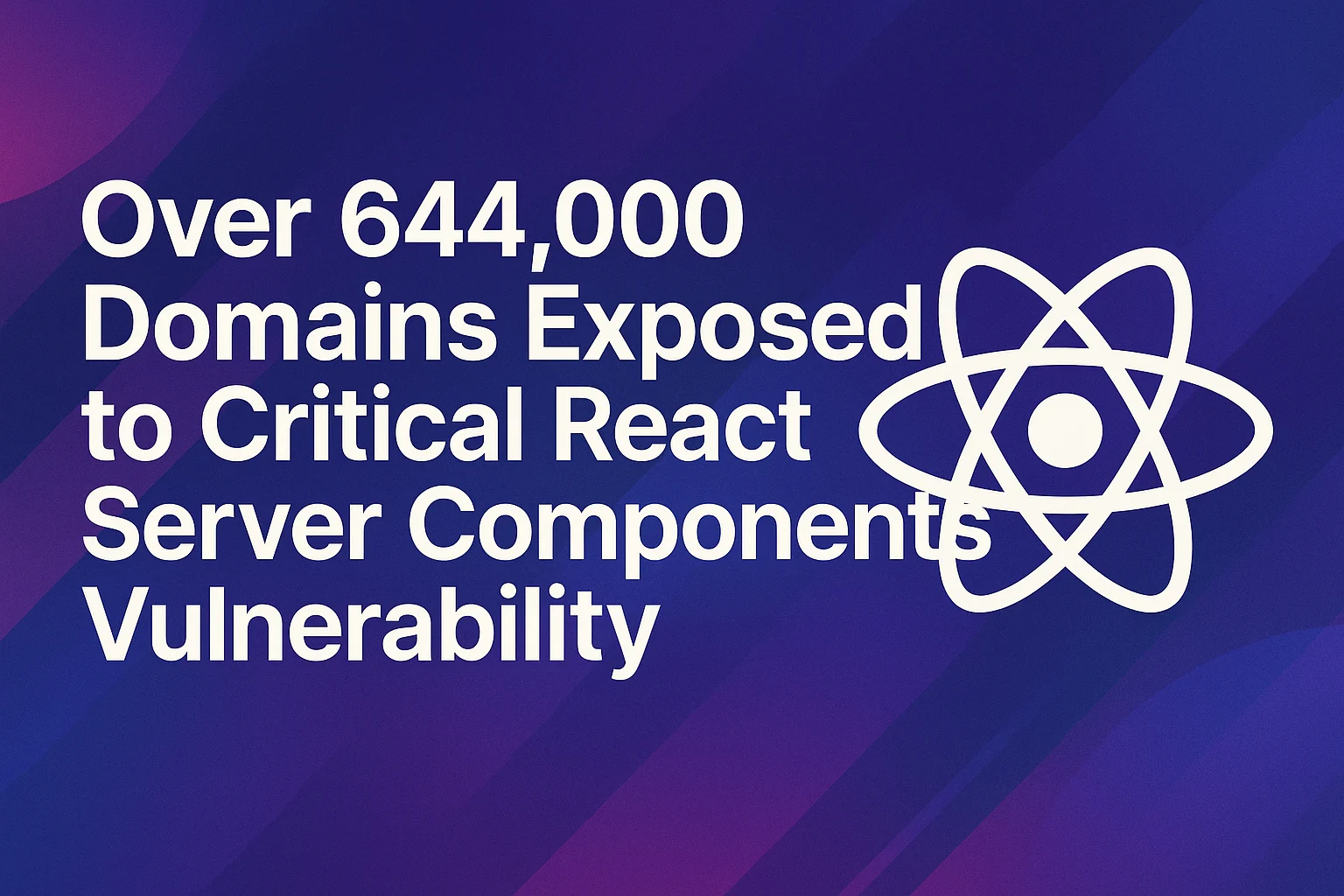 Critical React Server Components Vulnerability Exposes Over 644,000 ...